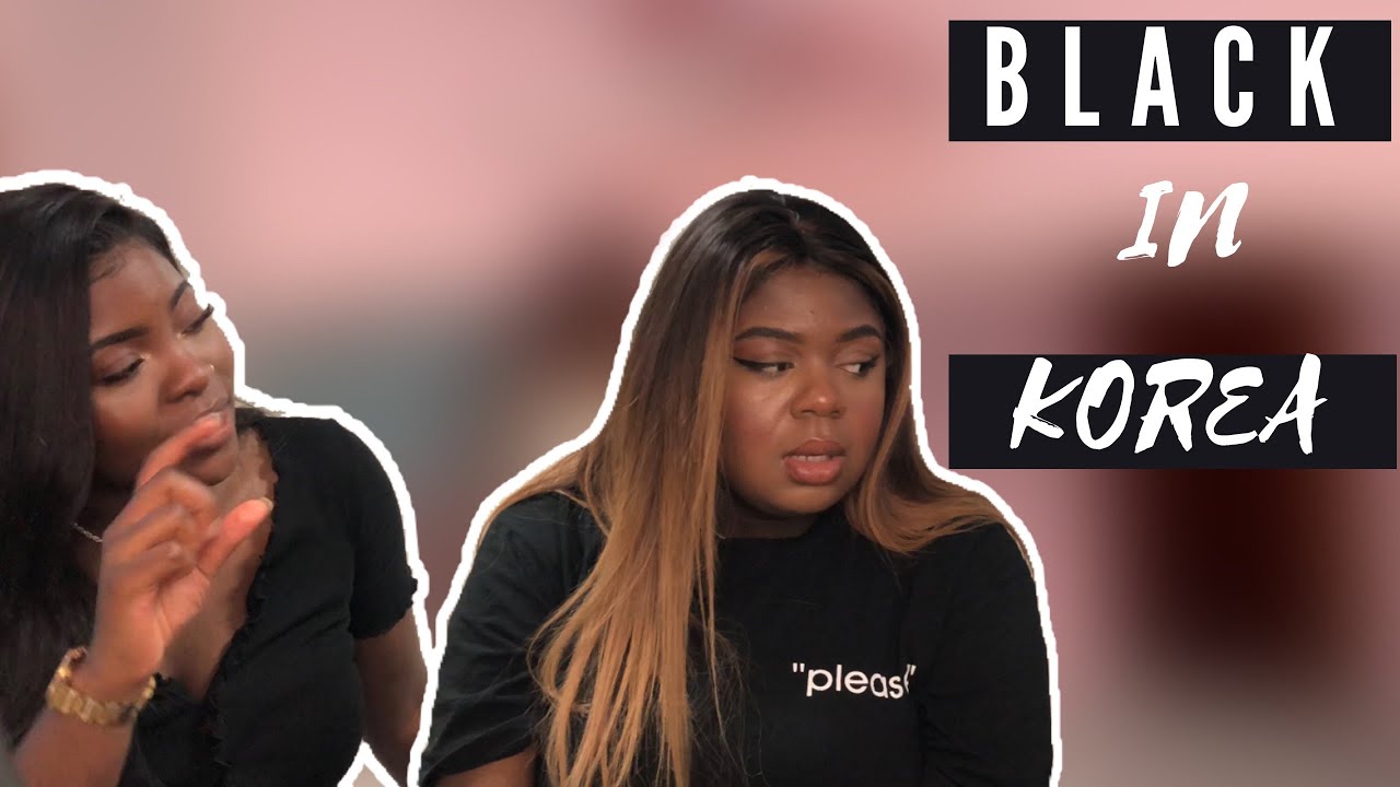 BLACK IN KOREA | WHAT IT'S REALLY LIKE | STORY TIME | PT. 1 - YouTube