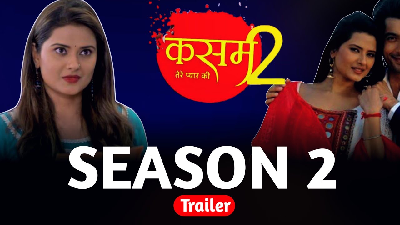 Kasam Tere Pyaar Ki 2 - Trailer | Kasam 2 | Kasam Tere Pyaar Ki season 2 😱 Kasam Season 2 - YouTube