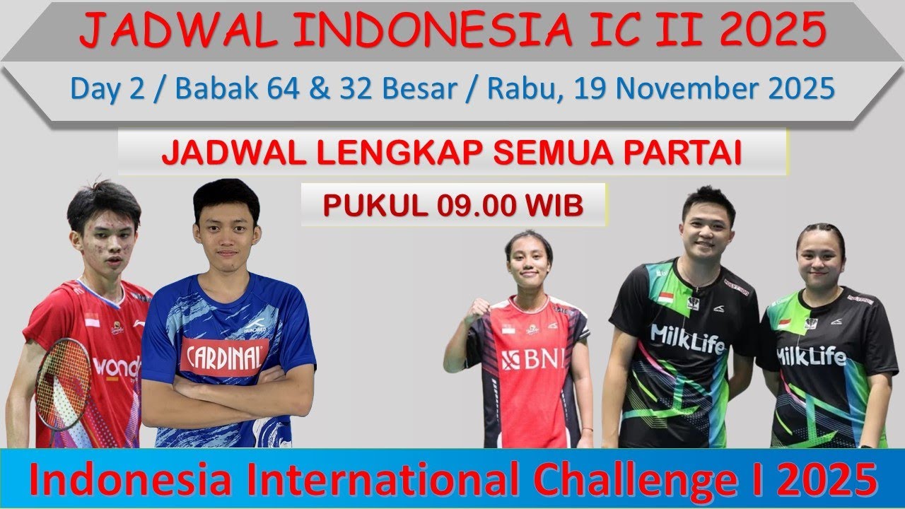 Jadwal Indonesia IC 2025 Hari Ini │ Day 2 / 64 & 32 Besar │59 Wakil ...