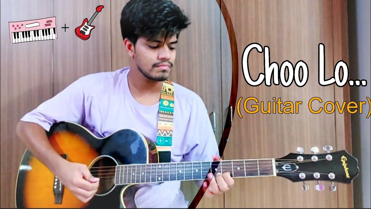 Choo Lo Guitar Cover By @InstrumentalGuru x @Ayushvatsofficial - YouTube