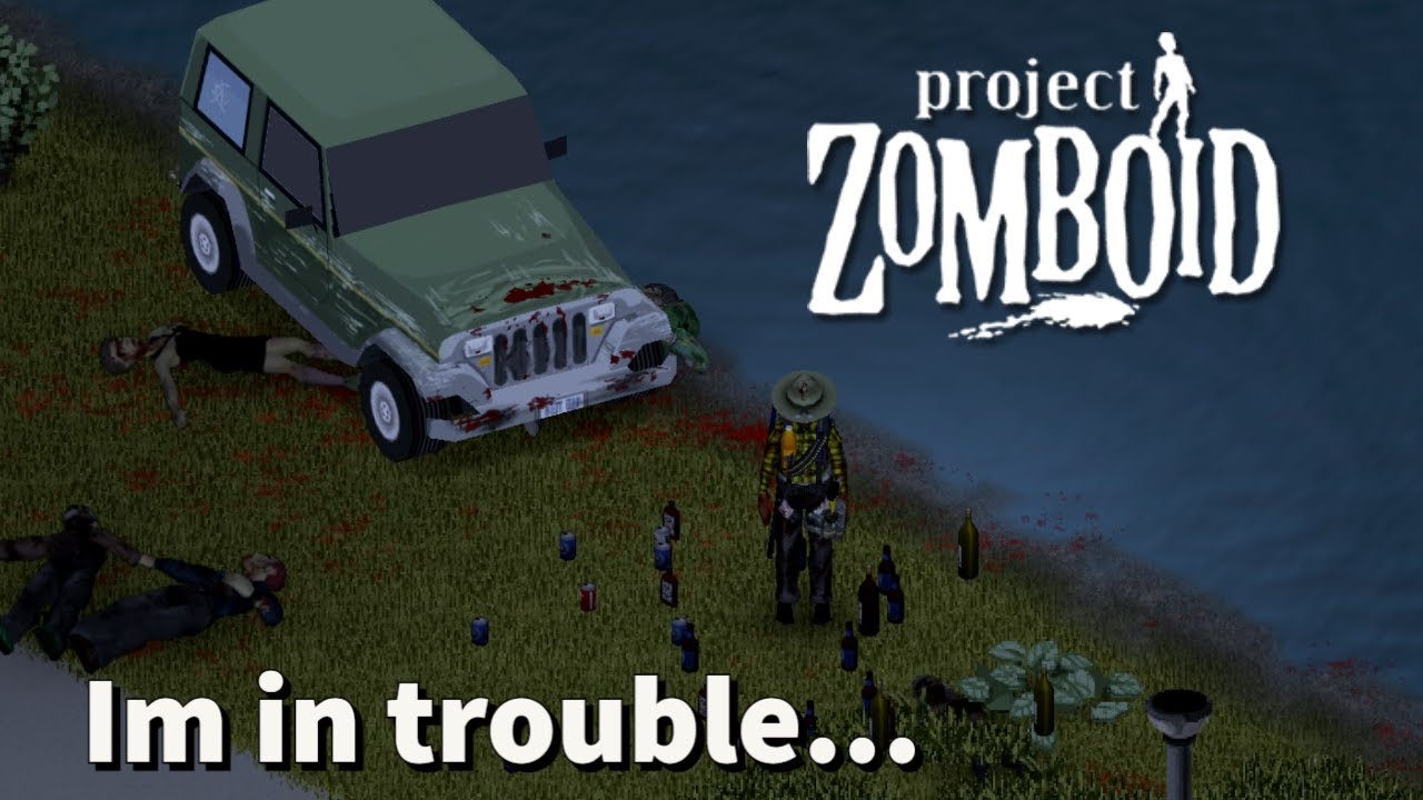 Drinking and Driving is bad... (Project Zomboid) - YouTube