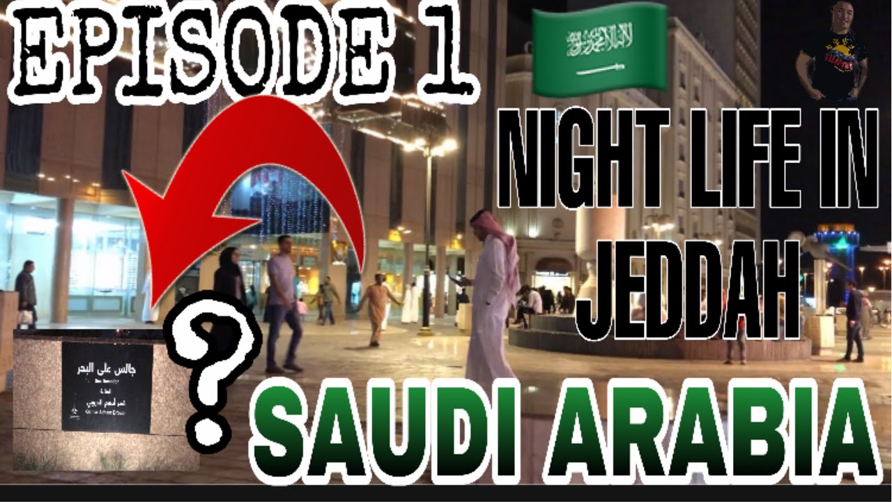 THE NEW JEDDAH SAUDI ARABIA 🇸🇦 | NIGHT LIFE WITH THE LOCALS | FIRST ...