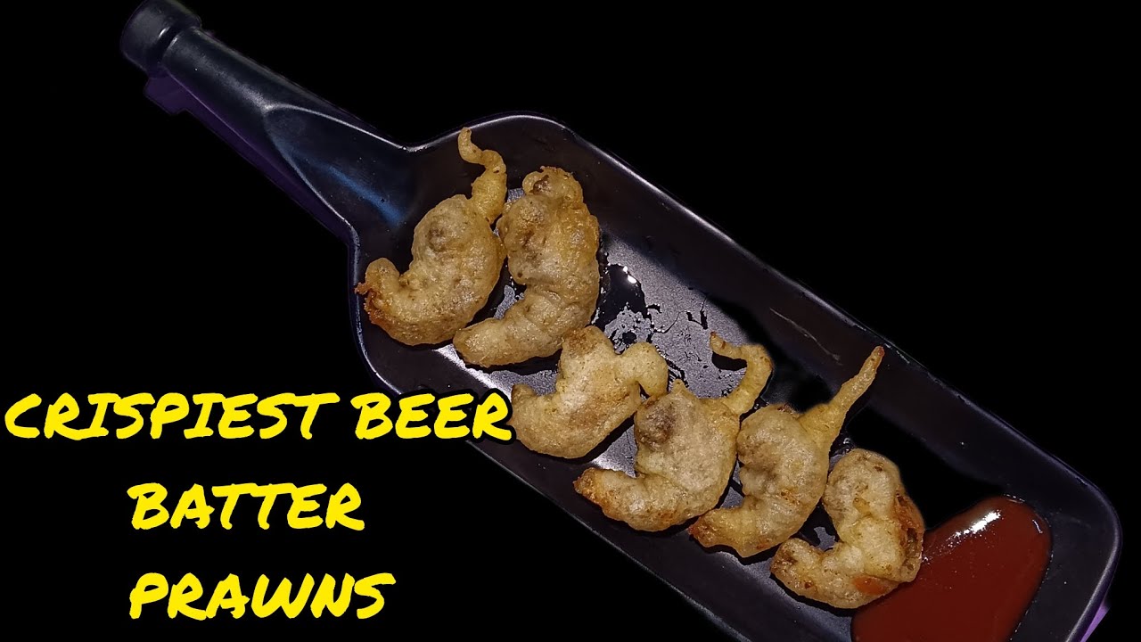 CRISPIEST BEER BATTER PRAWNS MAKE AT HOME EASILY #Beerprawns # ...