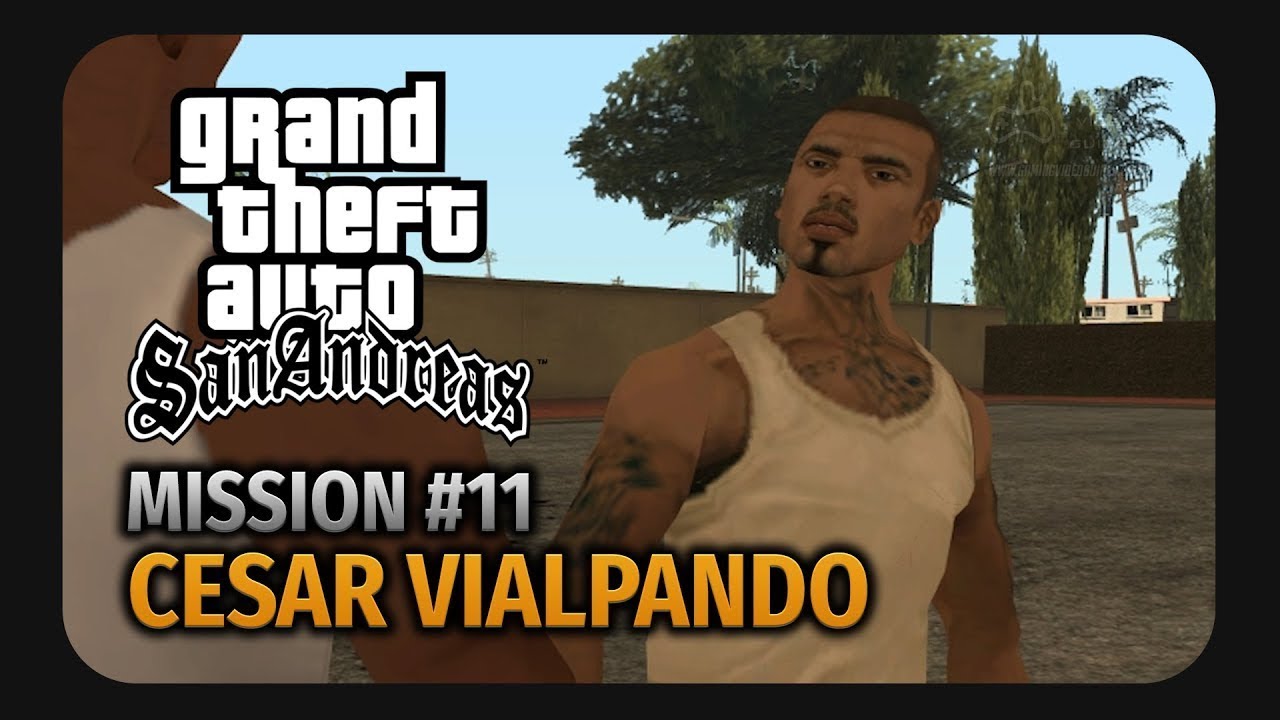 gta san andreas mission ceser vialpando/moon playz op - YouTube
