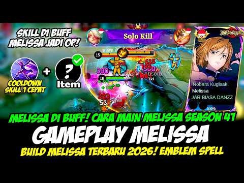 CARA MAIN MELISSA SEASON 41 + GAMEPLAY MELISSA BUFF❗BUILD MELISSA TERBARU 2026❗MELISSA PATCH TERBARU