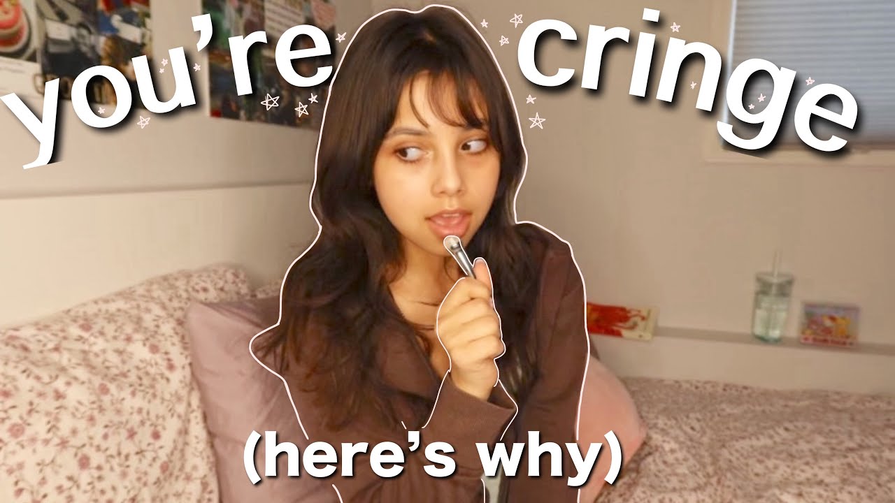 here's why you're so cringe: what is cringe & overcoming cringe ...