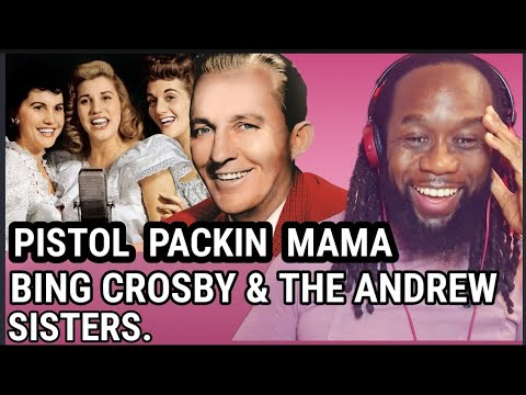 BING CROSBY and THE ANDREW SISTERS - Pistol packin mama REACTION - YouTube