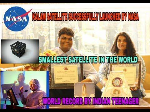 Kalam Sat successfully Launched by NASA : World record by 18 years old ...