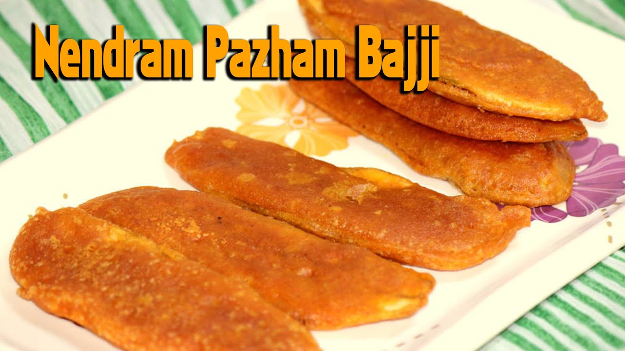 Nendram Pazham Bajji | Health Benefits of Banana | Kerala Nendrapazham ...