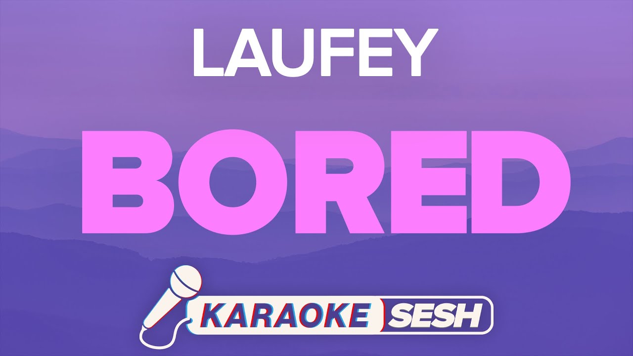 Laufey - Bored (Karaoke) - YouTube
