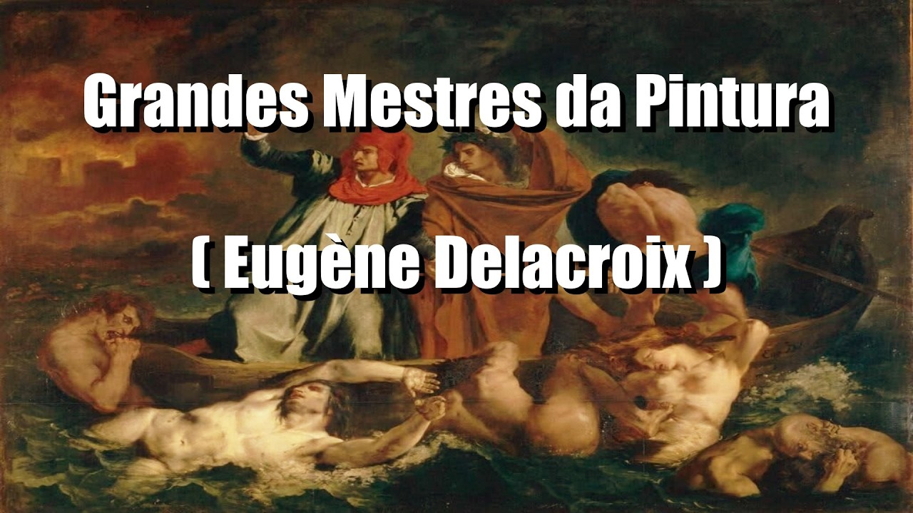 Grandes Mestres da Pintura (Eugène Delacroix) - YouTube