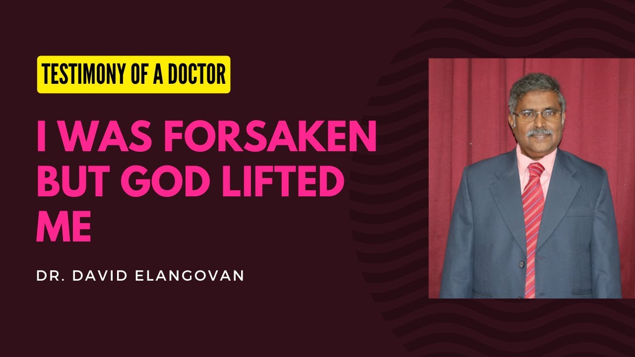 I was forsaken but God lifted me | Testimony of a doctor | Dr. David ...