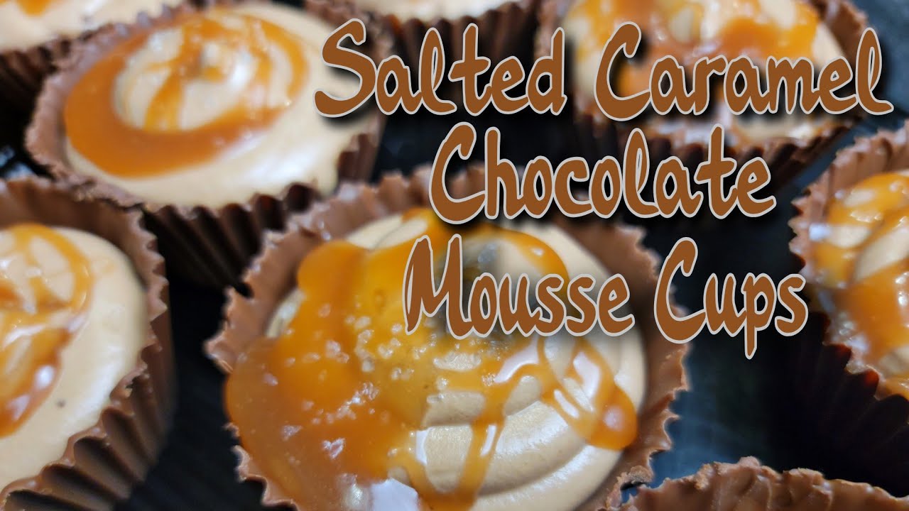 Delicious Salted Caramel Chocolate Mousse Cups Recipe | Heavenly ...