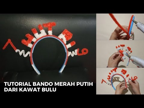 Membuat bando merah putih HUT RI dari kawat bulu | Tutorial bando ...