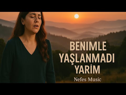 Benimle Yaşlanmadı Yarim – Nefes Music (Duygusal / Akustik)