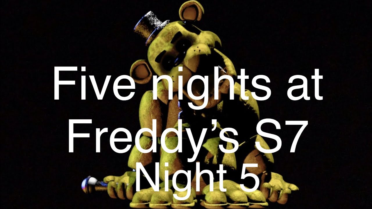 Five nights at Freddy's S7:night 5:animation - YouTube