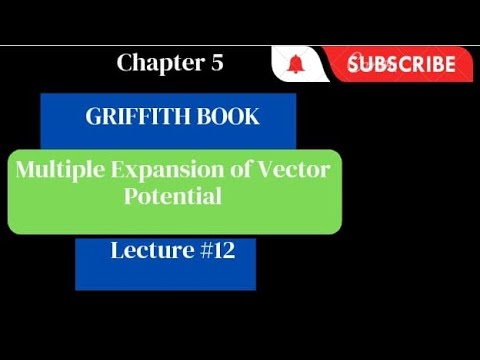 Multipole Expansion of Vector potential. lec12 - YouTube