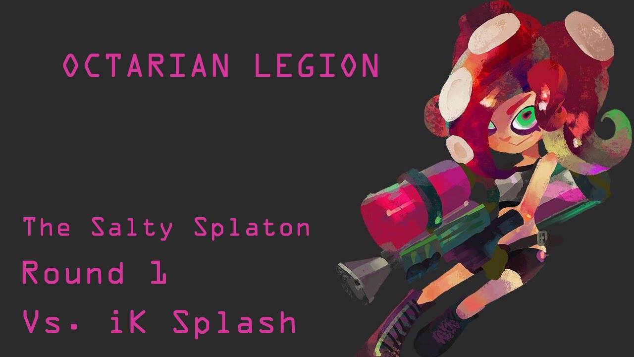 The Salty Splatoon (Round 1) | Octarian Legion Vs. iK Splash [Twitch ...