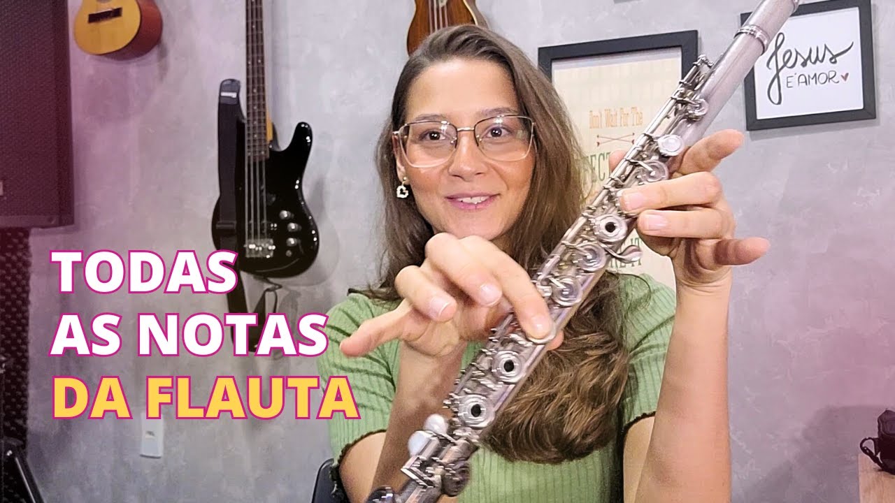 GUIA RÁPIDO DE TODAS AS NOTAS DA FLAUTA TRANSVERSA (incluindo ...