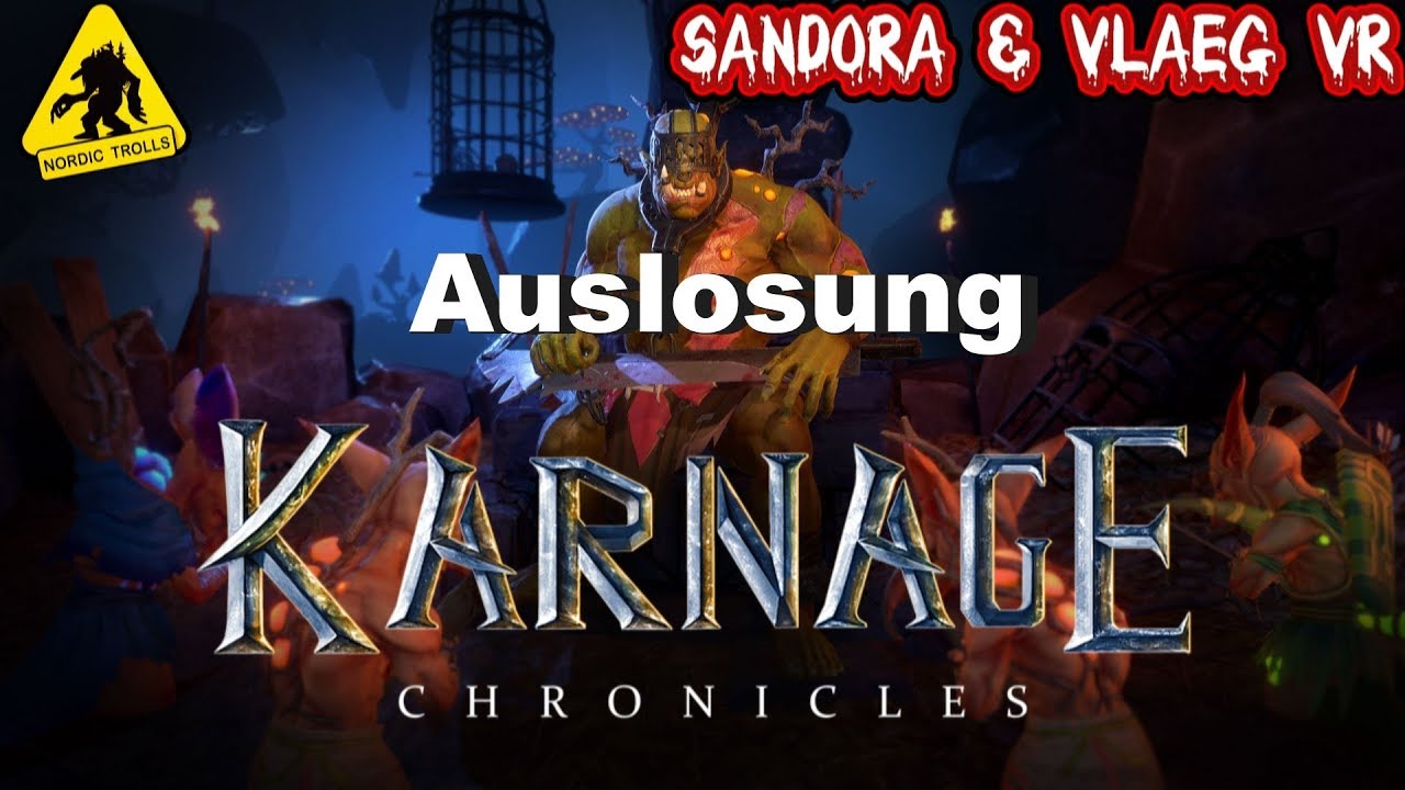 Karnage Chronicles Auslosung [deutsch][VR] - YouTube