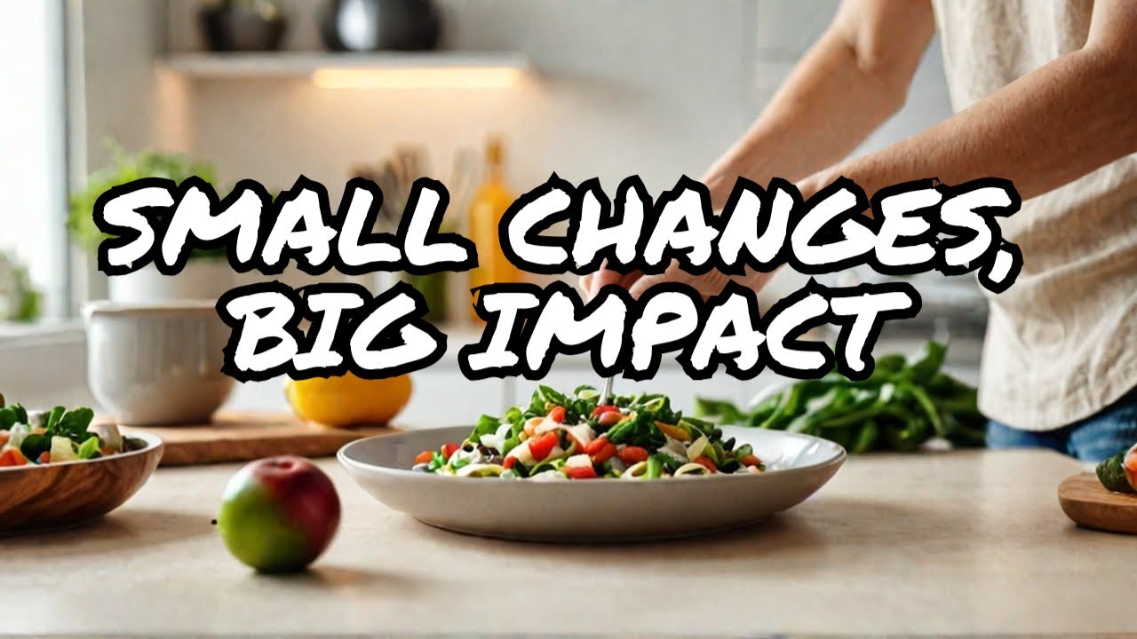 Transform Your Life with Small, Simple Changes! - YouTube