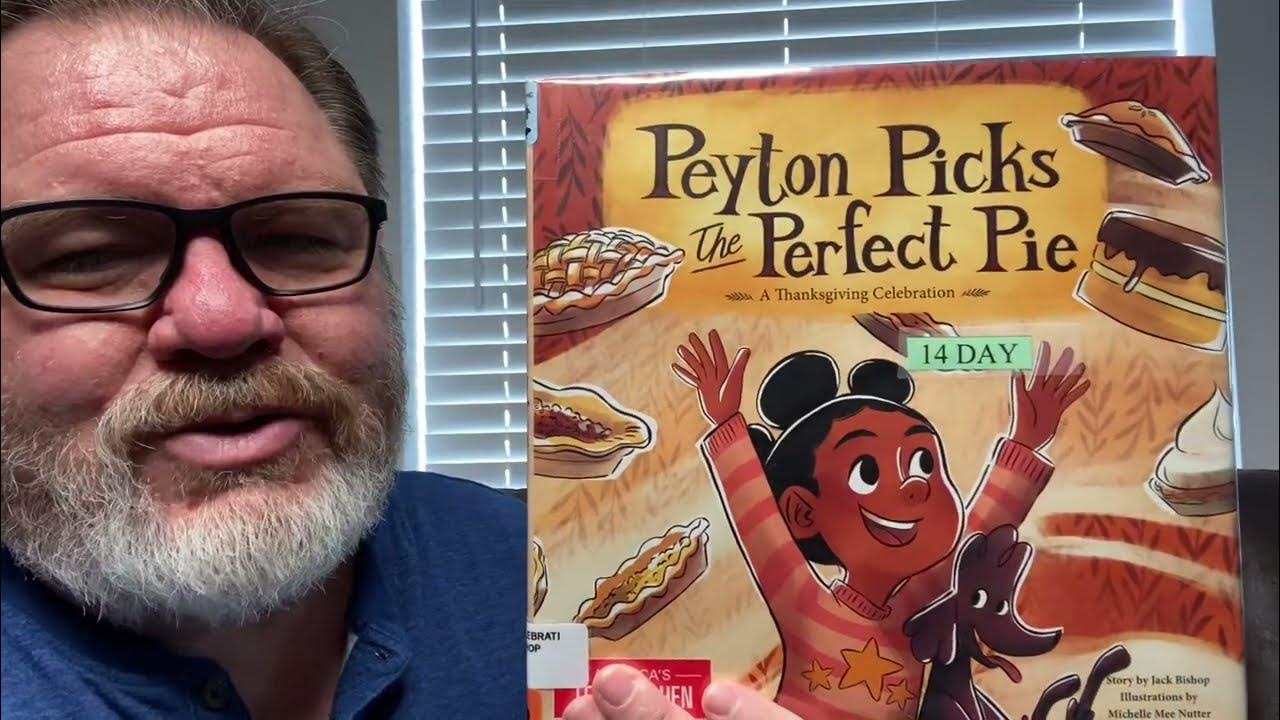 Peyton Picks the Perfect Pie by Jack Bishop & Michelle Mee Nutter - YouTube