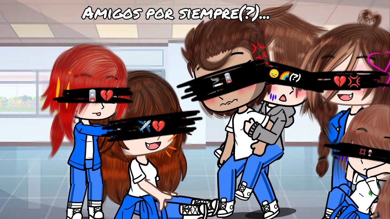 💔💢 ¿Amigos por siempre? [Pasado de la creadora] 🪫🌈 Créditos a @amo_el ...