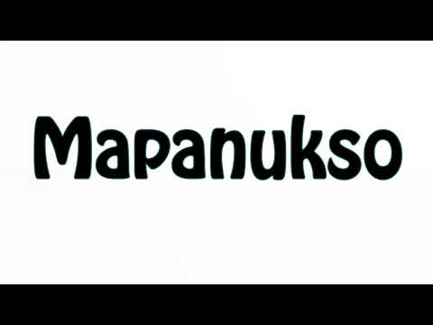 Learn How To Pronounce Mapanukso