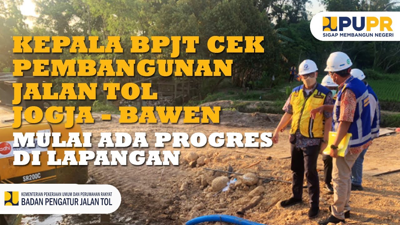 Kepala BPJT Ke Pembangunan Jalan Tol Jogja - Bawen, Mulai Ada Progres - YouTube
