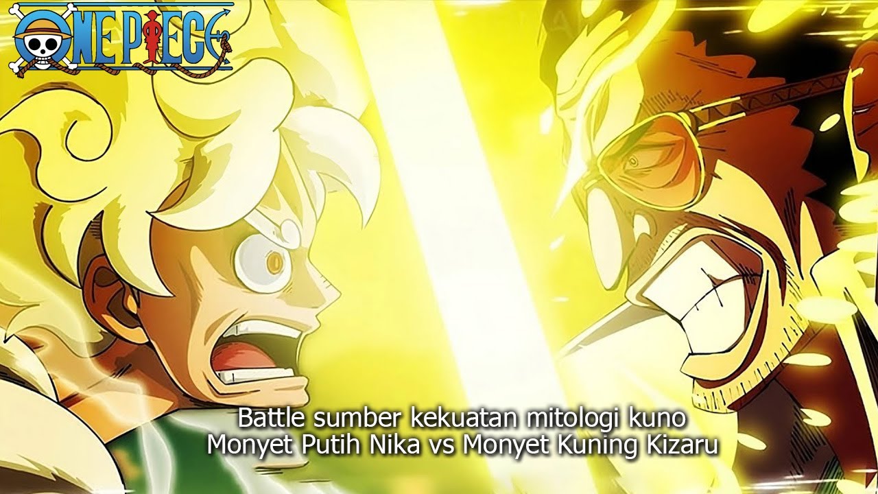 MONYET KUNING KIZARU VS MONYET PUTIH NIKA BATTLE SUMBER KEKUATAN KUNO ...