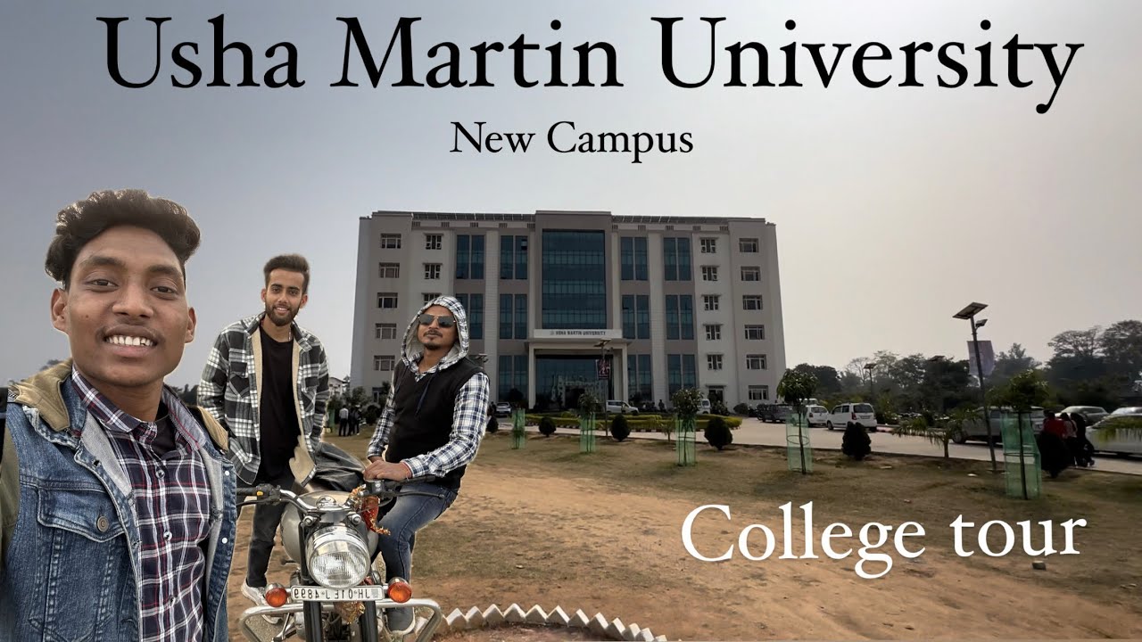 College Tour/Usha martin university new campus/ admission in btech ...
