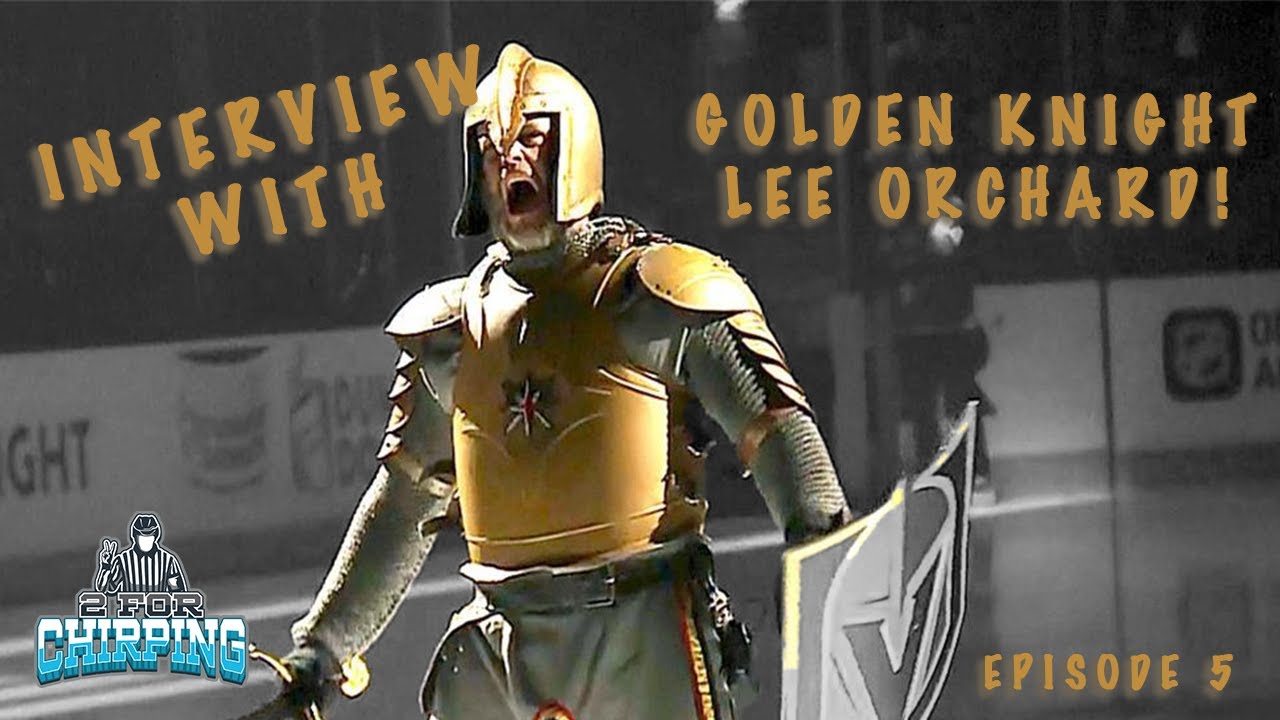 Interview with Lee Orchard: Vegas' Golden Knight - Two For Chirping ...