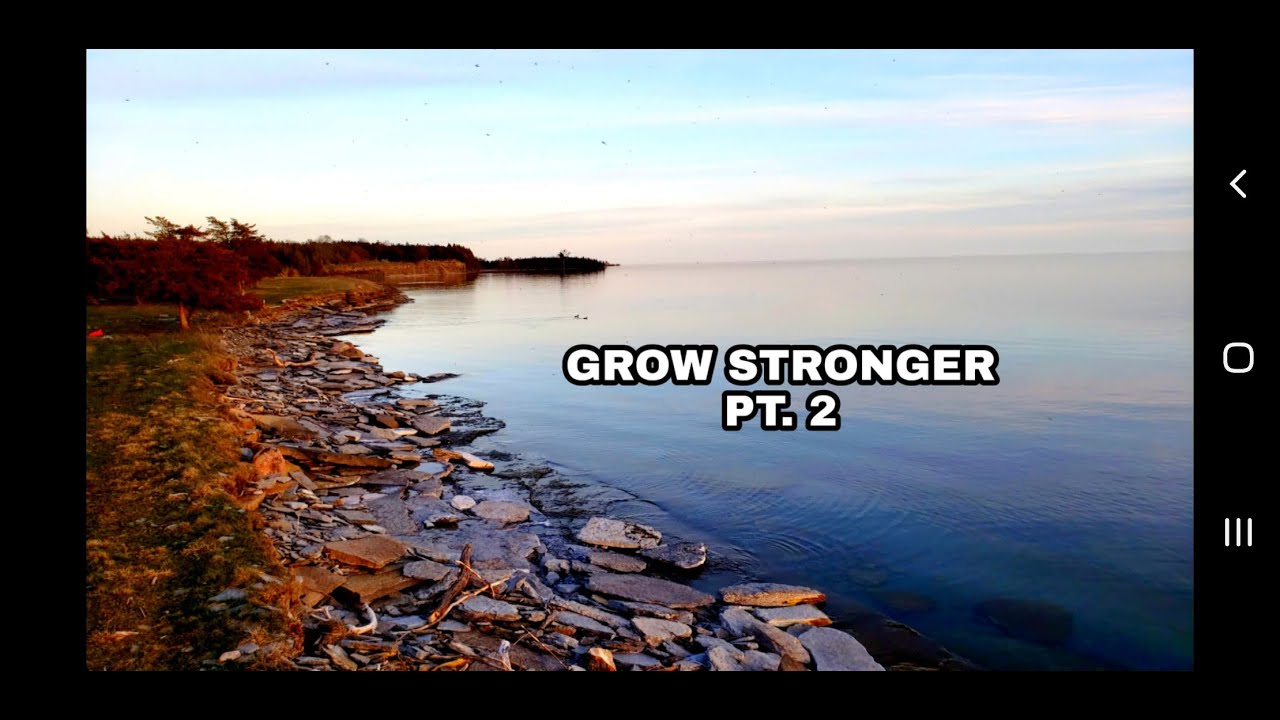 Grow Stronger Pt 2 - YouTube
