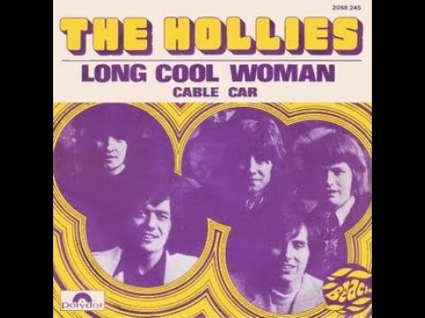 THE HOLLIES - Long Cool Woman - (1971) - YouTube