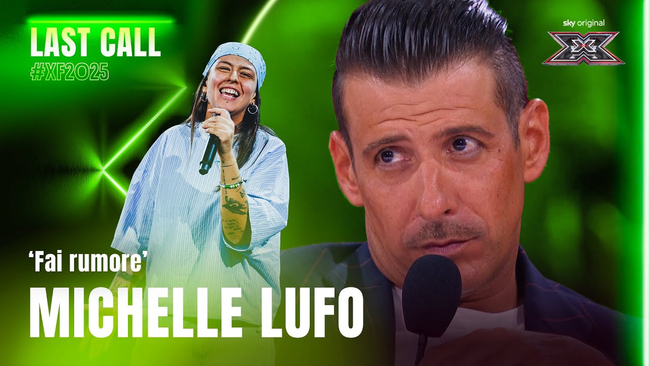 Michelle Lufo | 'Fai rumore' | Esibizione Last Call | X Factor 2025 ...
