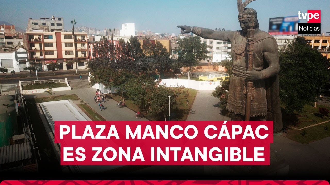 La Victoria: plaza Manco Cápac es declarada zona intangible - YouTube
