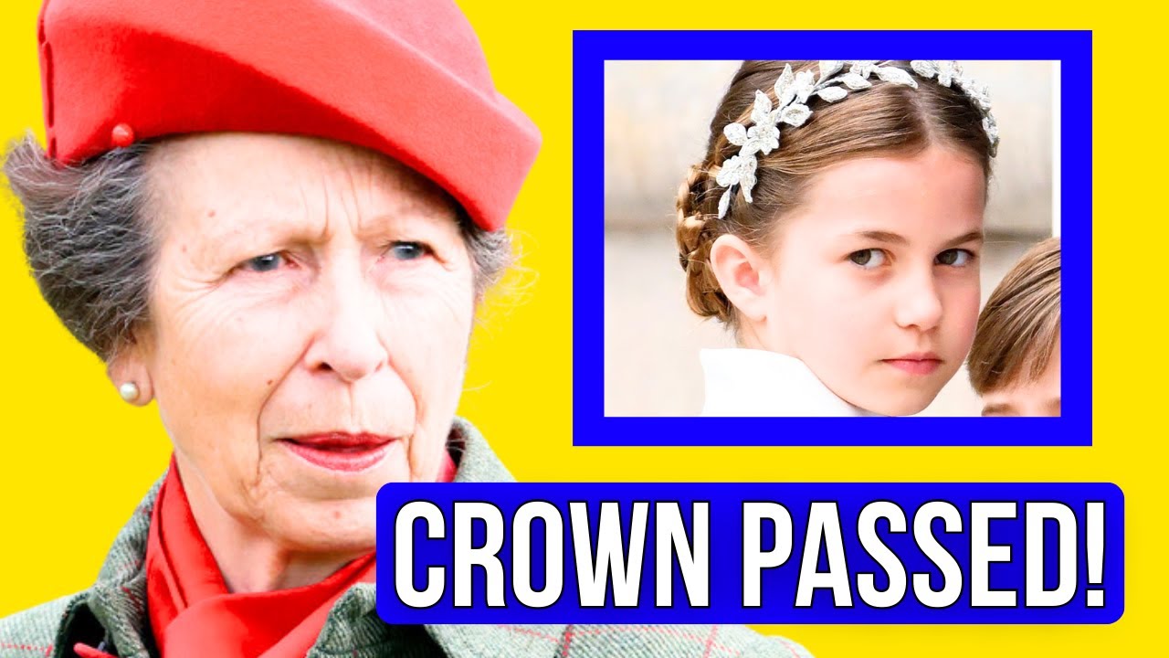 Royal Bombshell: Princess Anne Passes Her Crown to Young Charlotte—The ...