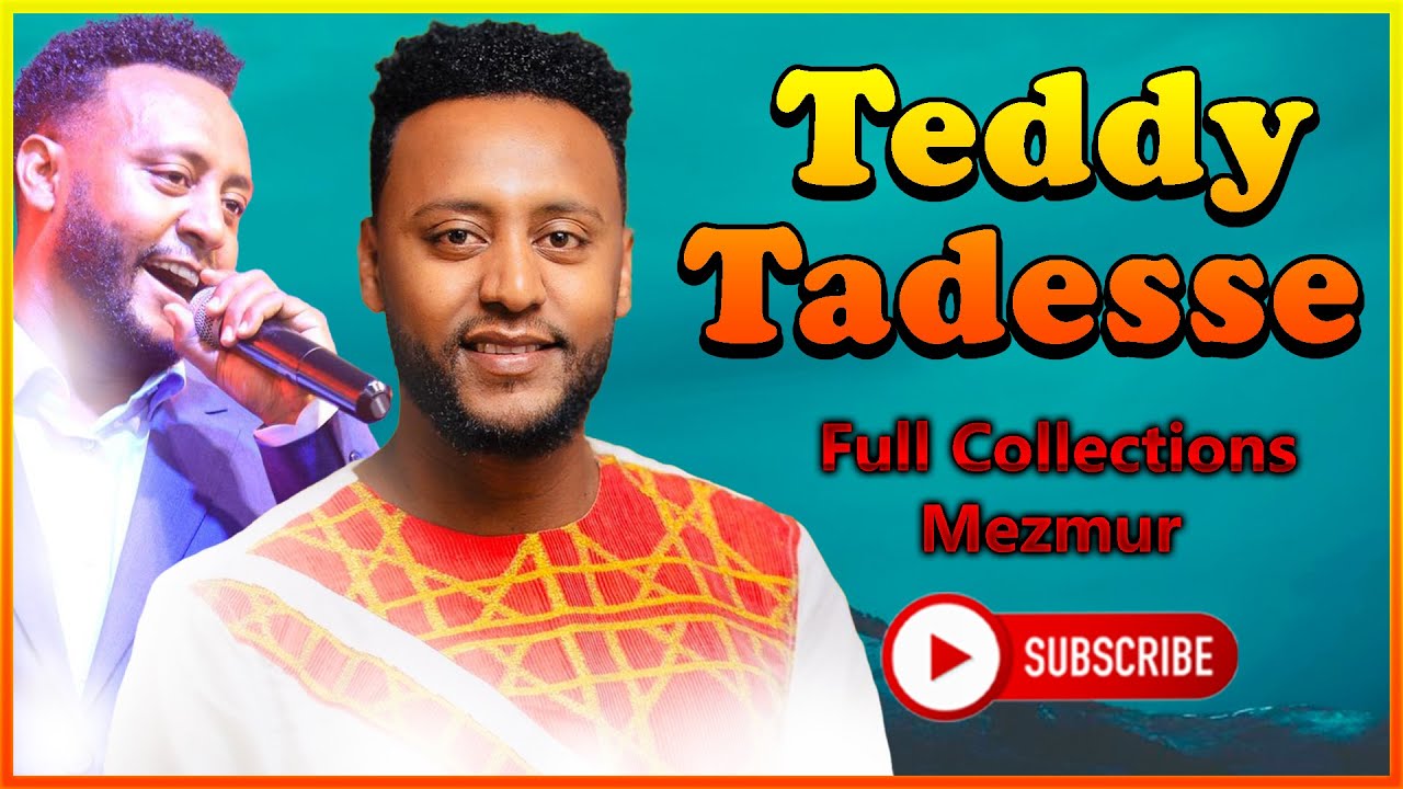🔴 Teddy Tadesse | 2020 | Full Collections Mezmur #TeddyTadesse - YouTube