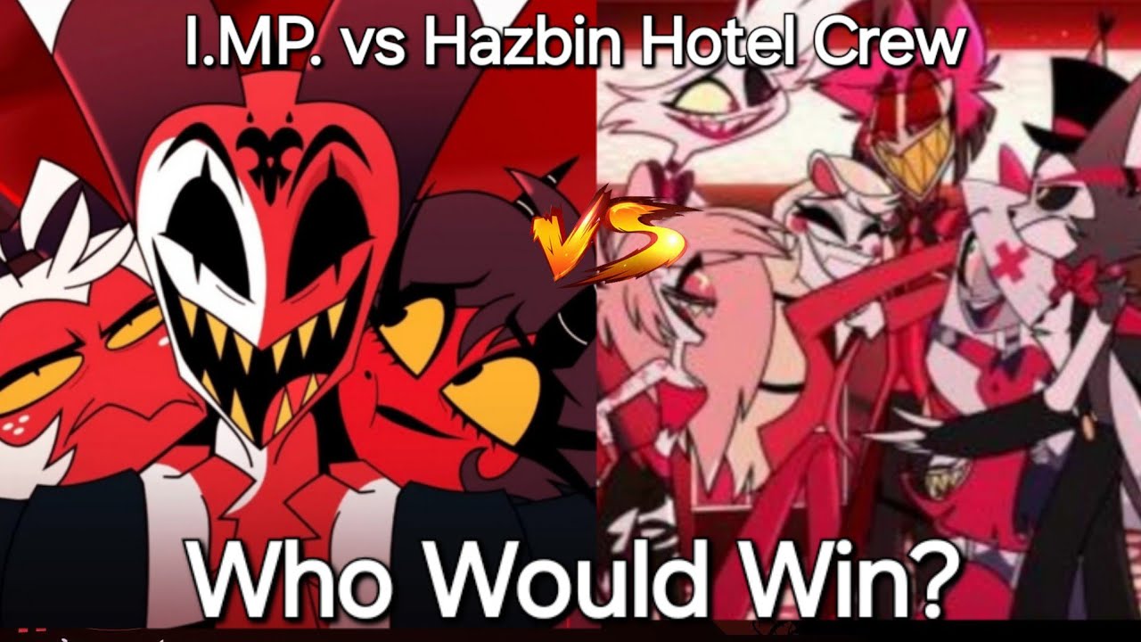 I.M.P. vs Hazbin Hotel: Who Would Win? - YouTube