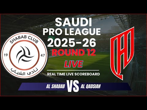 Al Shabab vs Al Qadsiah Live Scores | 2025-26 Saudi Pro League - Round 12