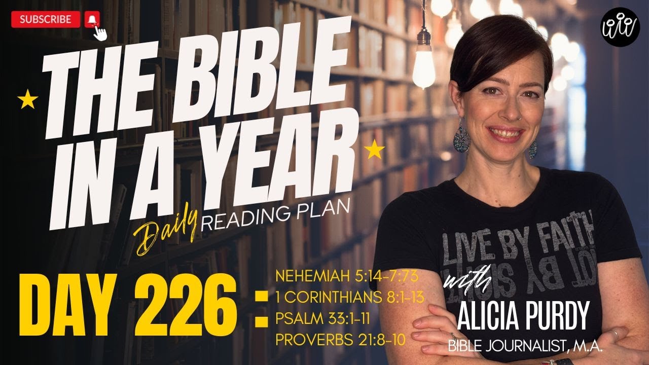 Day 226: THE BIBLE IN A YEAR! – Nehemiah, 1 Corinthians, Psalms & Proverbs! - YouTube
