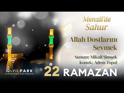 Menzil'de Sahur 2026 | 22 Ramazan | Serhendi Vakfı