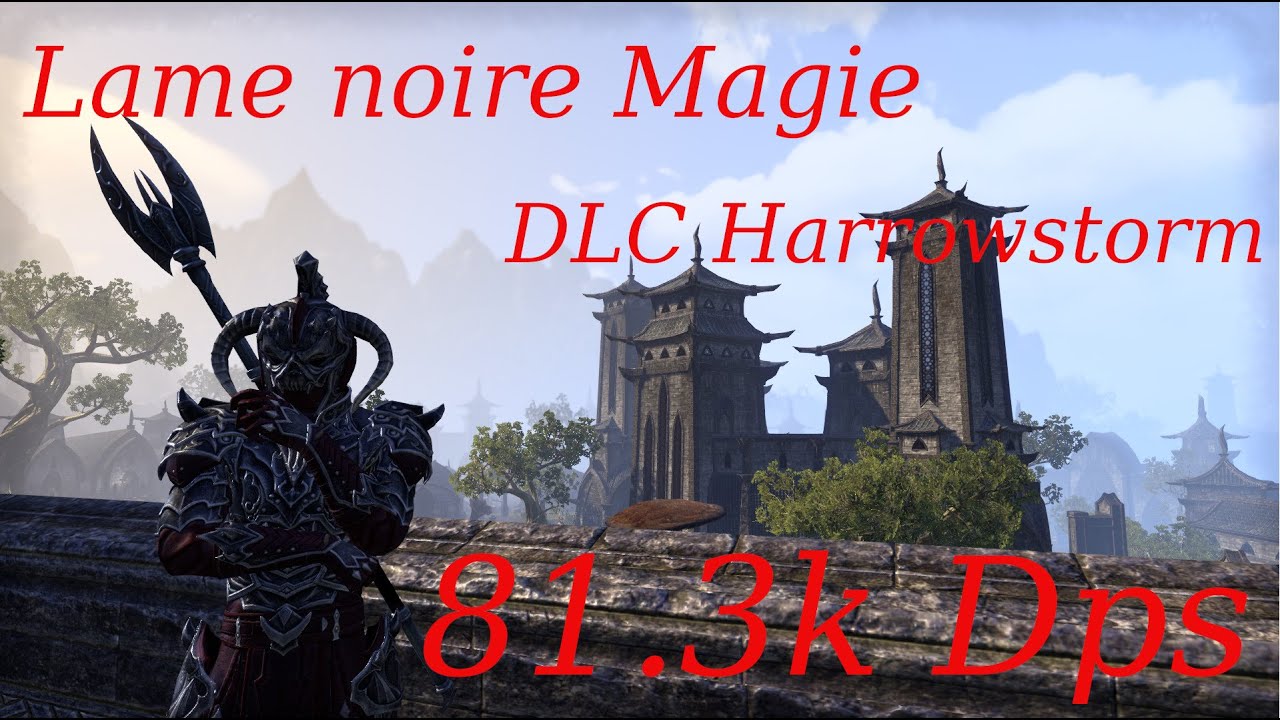 ESO - Lame noire magie -Build Pve Fr - 81.3k - Harrowstorm DLC - YouTube