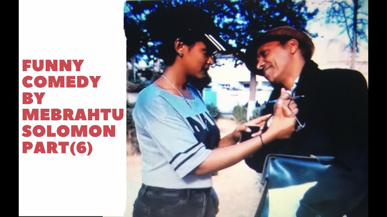 Eritrean New 2020 Funny Comedy By Mebrahtu Solomon Part 6 - YouTube