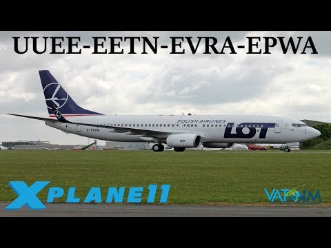 X-Plane 11 | Poland here we come!! | UUEE-EETN-EVRA-EPWA | B767 A320 B737 | VATSIM