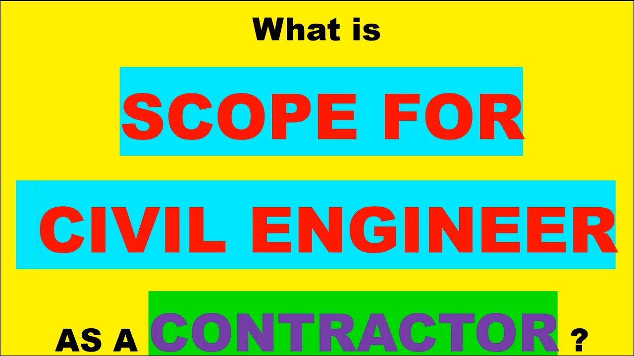 WHAT IS SCOPE FOR CIVIL ENGINEER AS A CONTRACTOR - YouTube