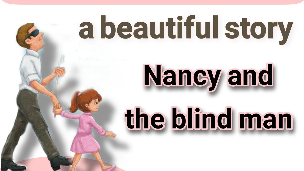 Learn English through story | Nancy and the blind man story | a ...