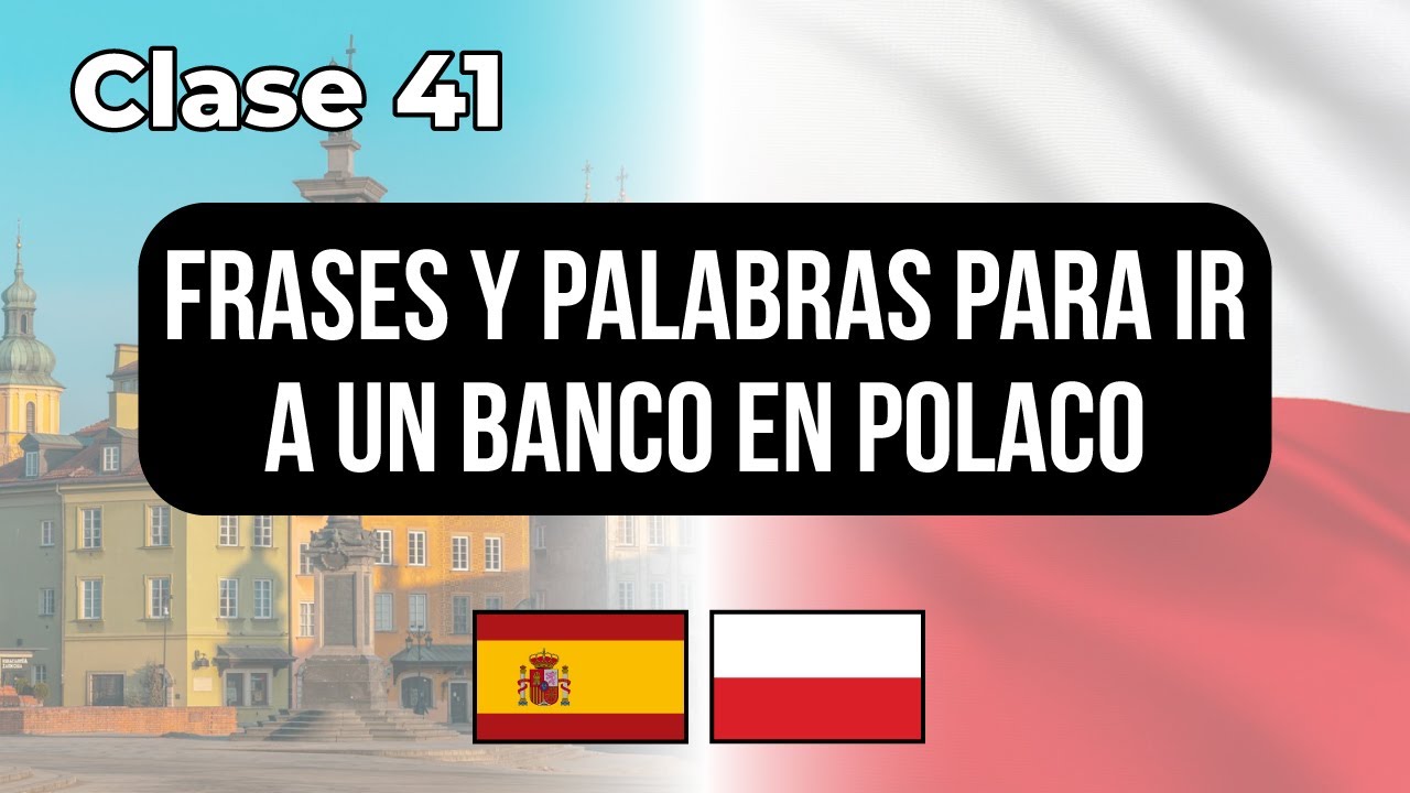 Frases y palabras en #polaco para ir a un banco - Clase #41 👉 Lecciones ...