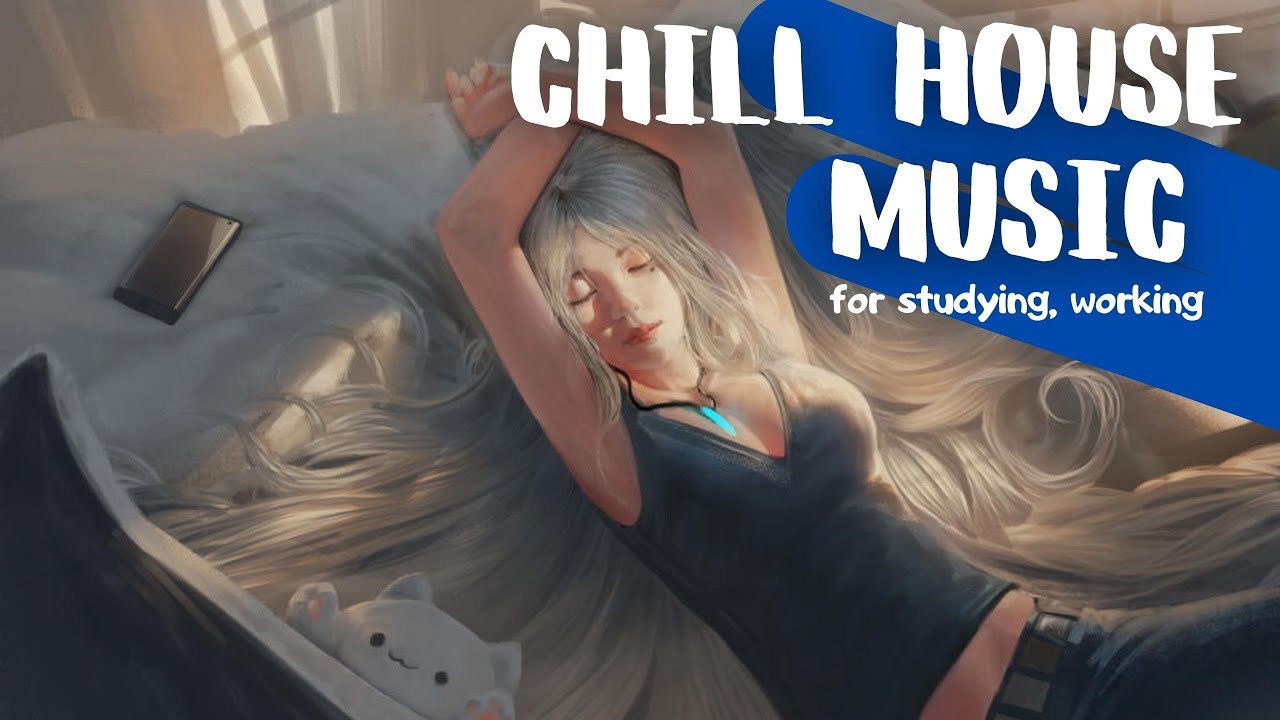 Chill House Music Mix 2021 | Relax Deep House for study - YouTube