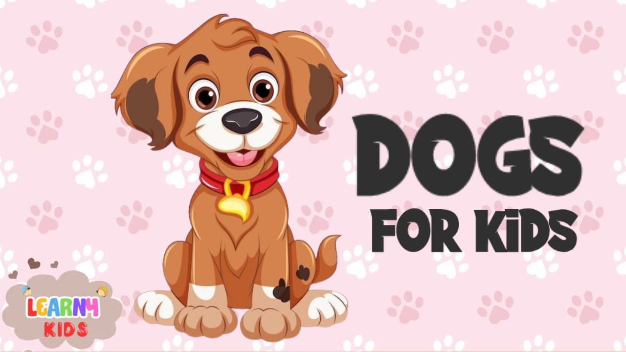 Dogs for Kids | Nursery Rhymes & Kids Songs | Educational Videos ...